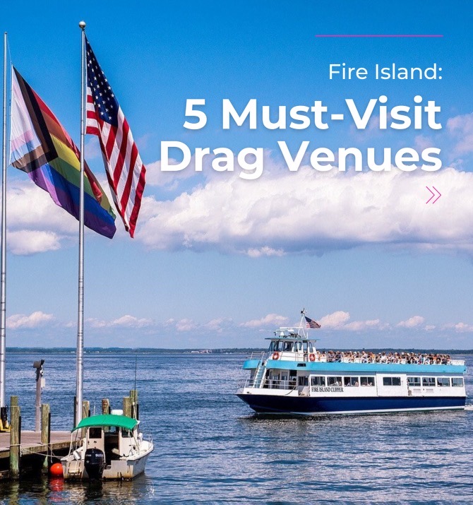 5 Must-Visit Drag Venues on Fire Island - See the Queens