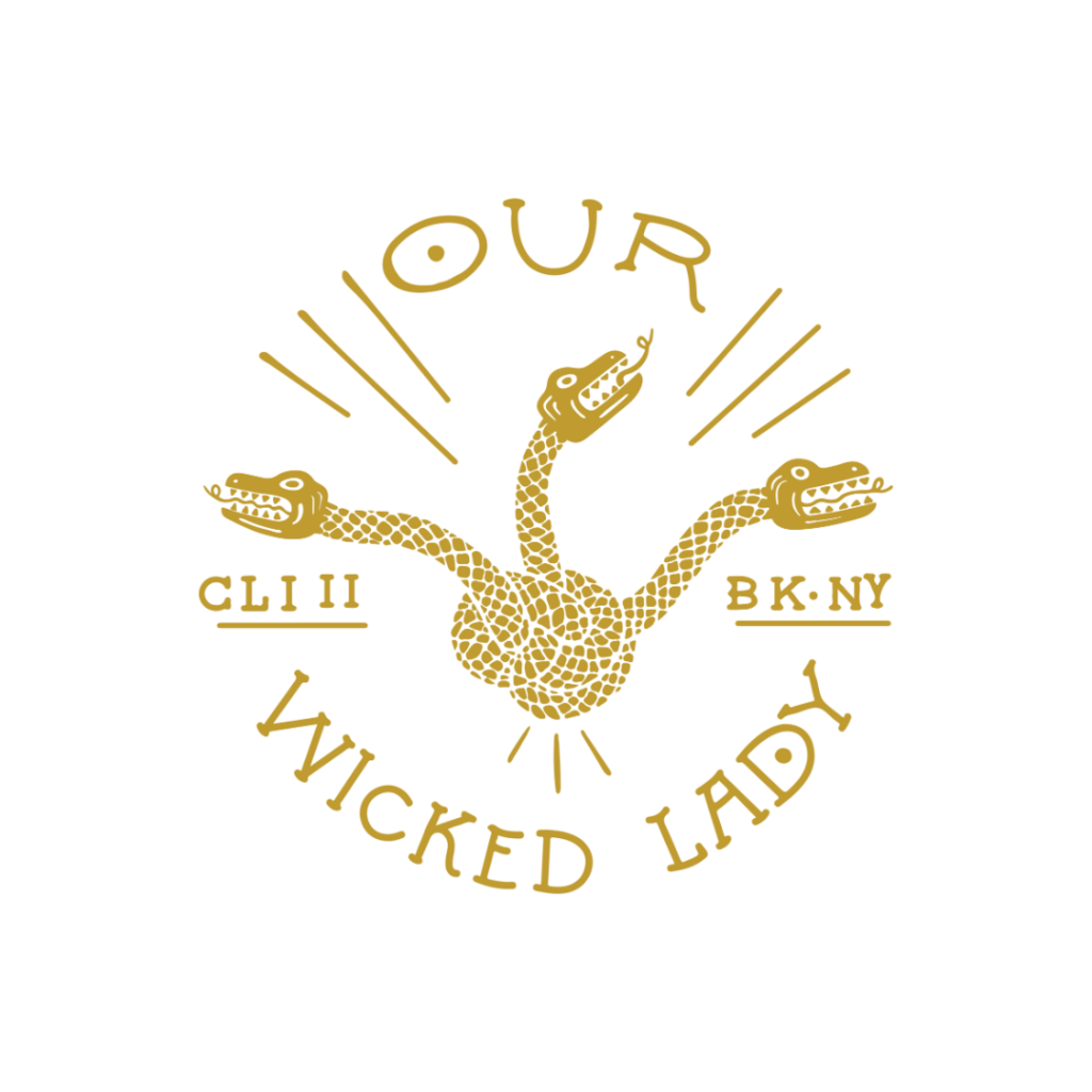 Our Wicked Lady - See the Queens